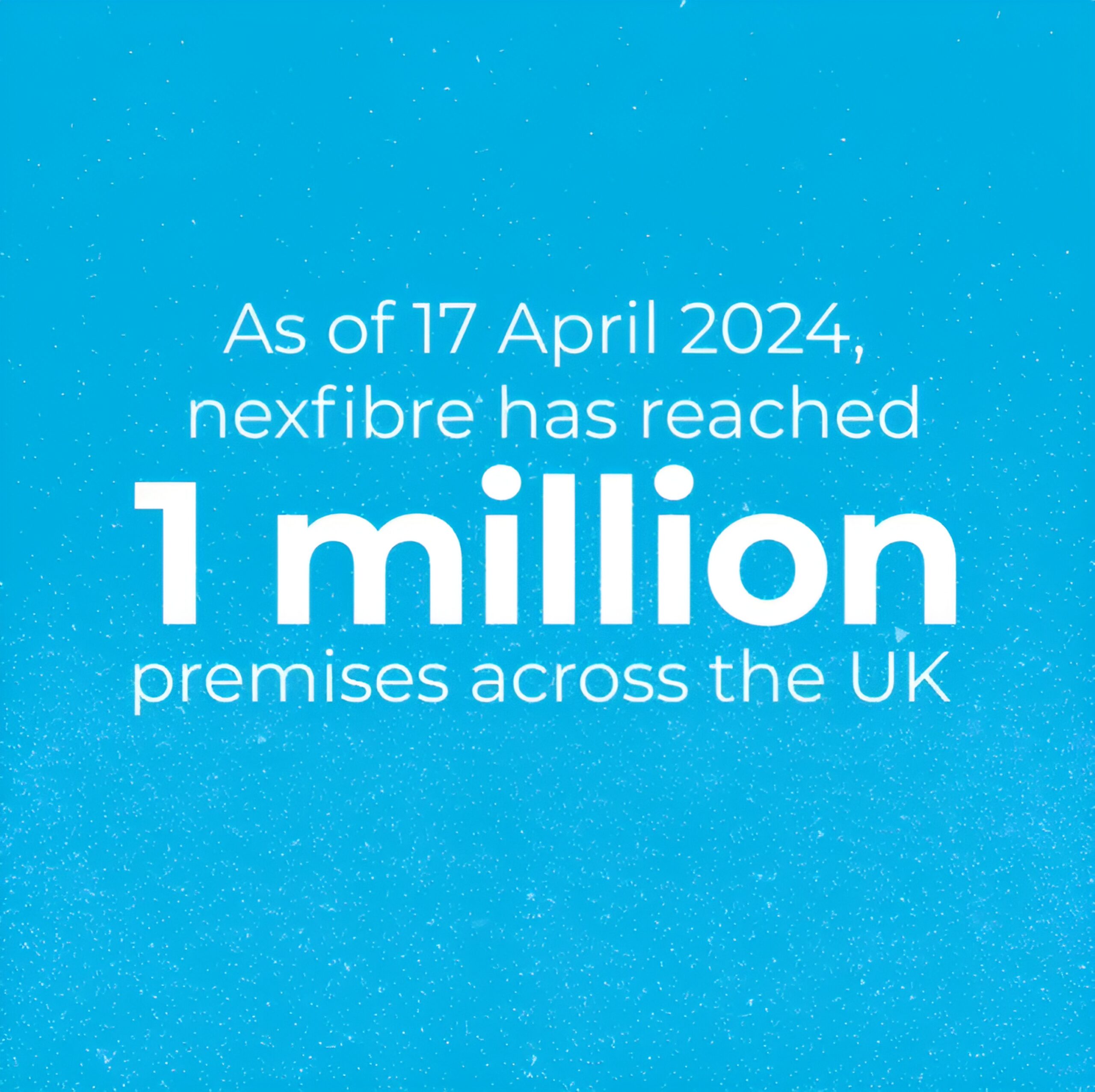 nexfibre achieves 1 million premises milestone making it the fastest ...